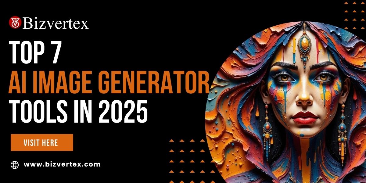 Top 7 AI Image Generators Tools 2025 - Detailed Guide